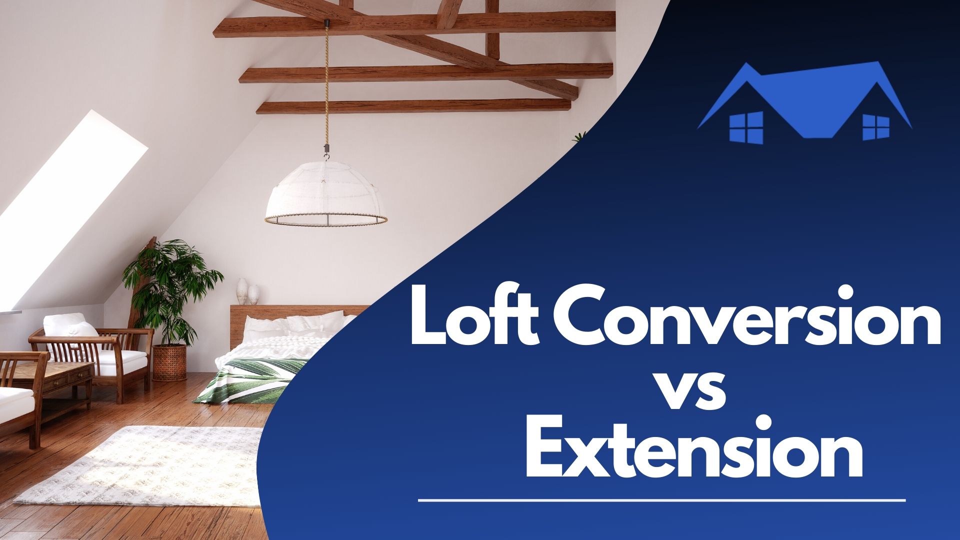 Loft Conversion vs Extension: Which is the right one for you ...